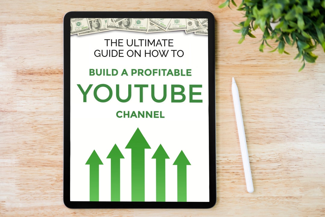 The Ultimate Guide on How To: Building a Profitable Youtube Channel - Etsy
