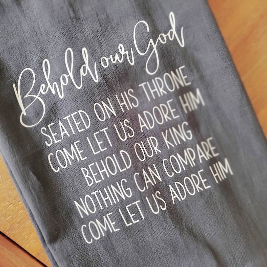 Behold Our God Hymn Tea Towel: Gray Cotton Flour Sack - Etsy