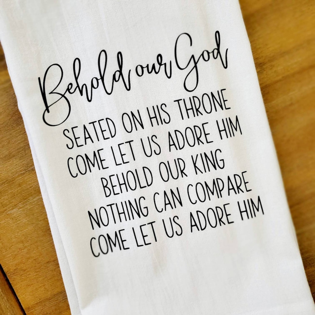 Behold Our God Hymn Tea Towel: Cotton Kitchen Dish Cloth - Etsy