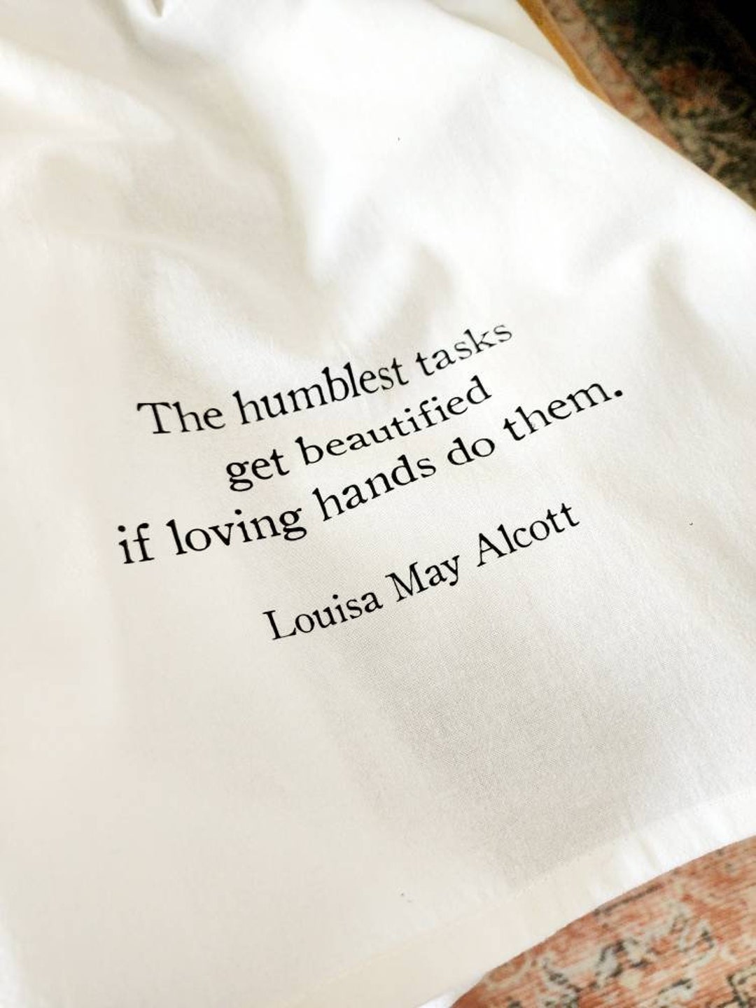 The Humblest Tasks Quote Tea Towel Dish Cloth, Louisa May Alcott ...