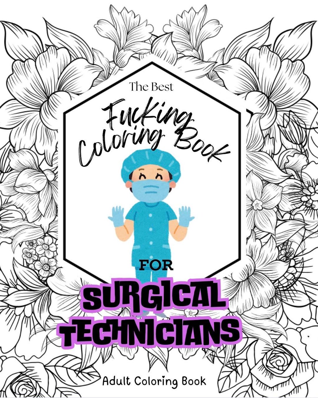 Hilarious Funny Surg Tech Adult Coloring Book Surgical Technicians - Etsy