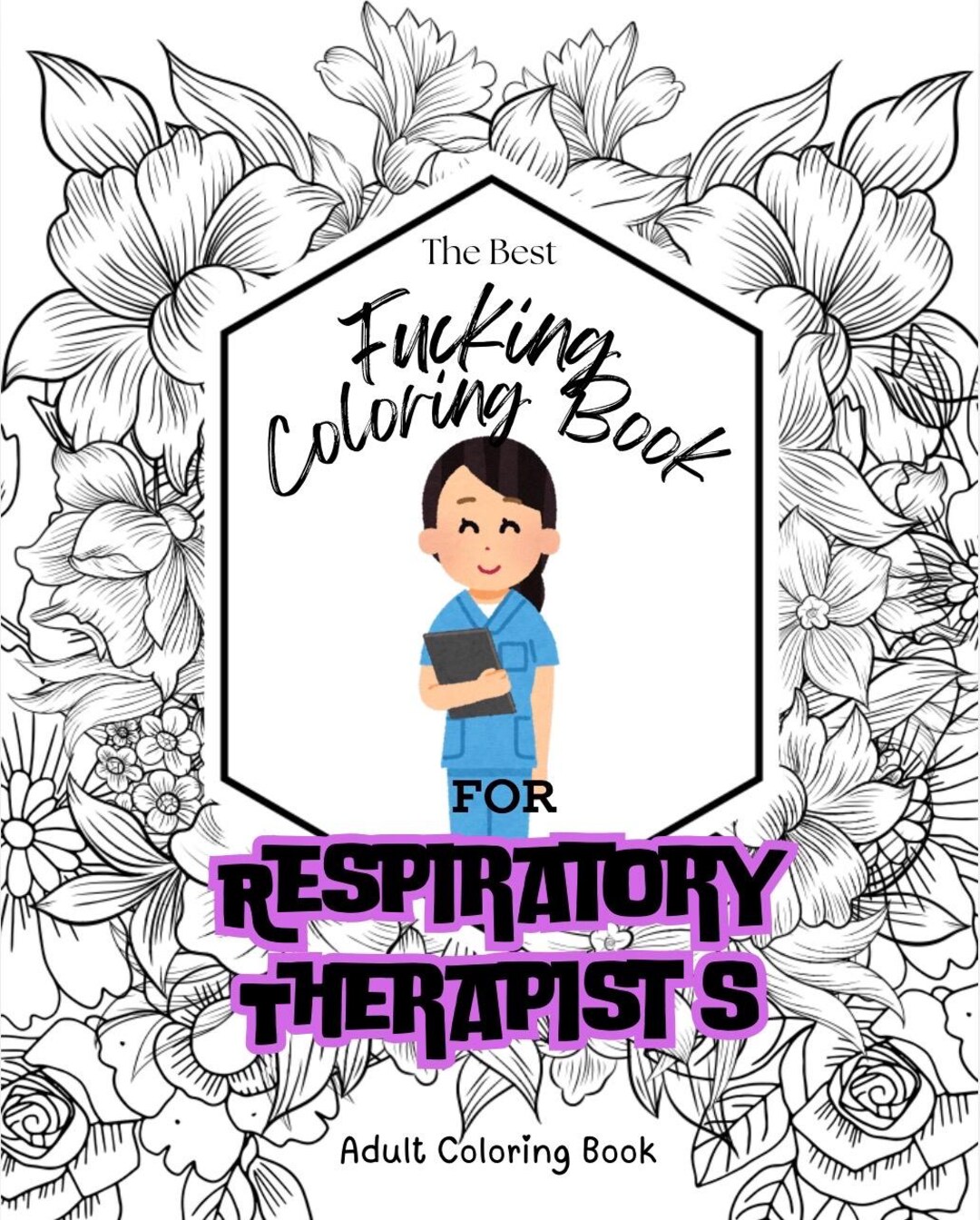 Best Respiratory Therapist Coloring Book Hilarious Funny Adult Coloring ...