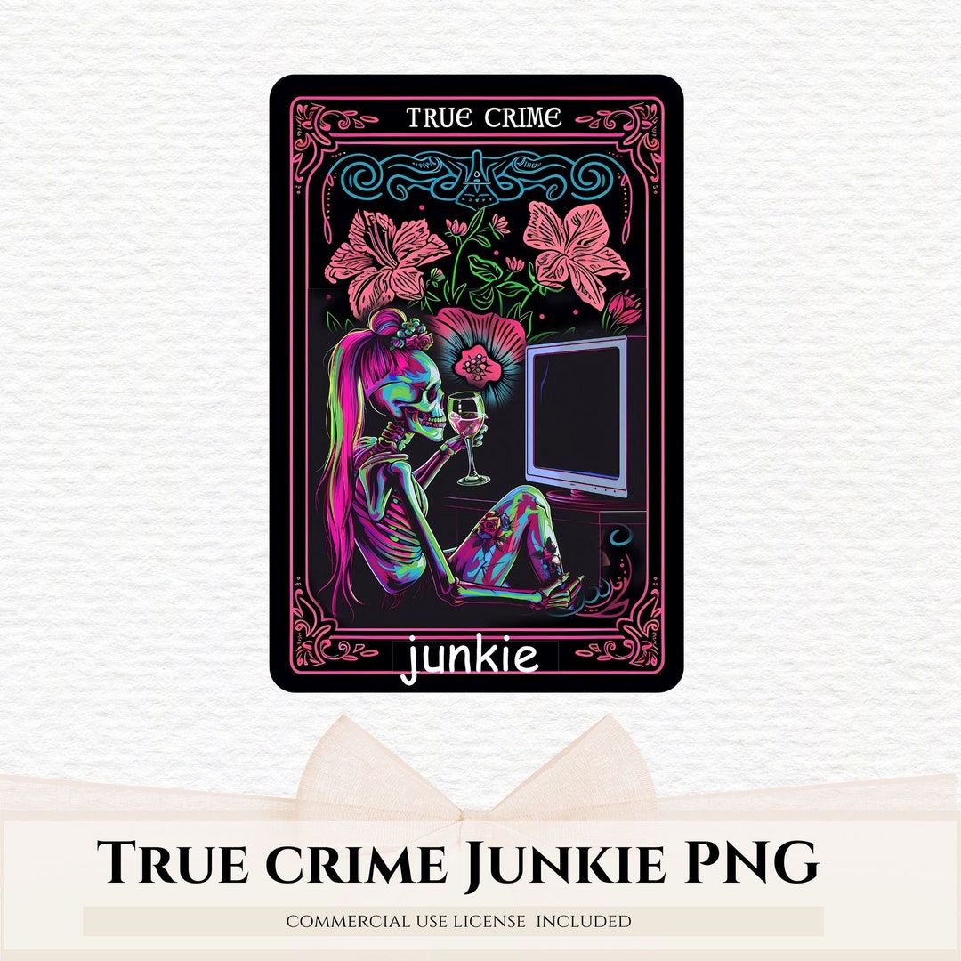 True Crime Junkie Tarot Card Png,sublimation Png,tarot T-shirt Design,tarot Card Png,funny Tarot ...