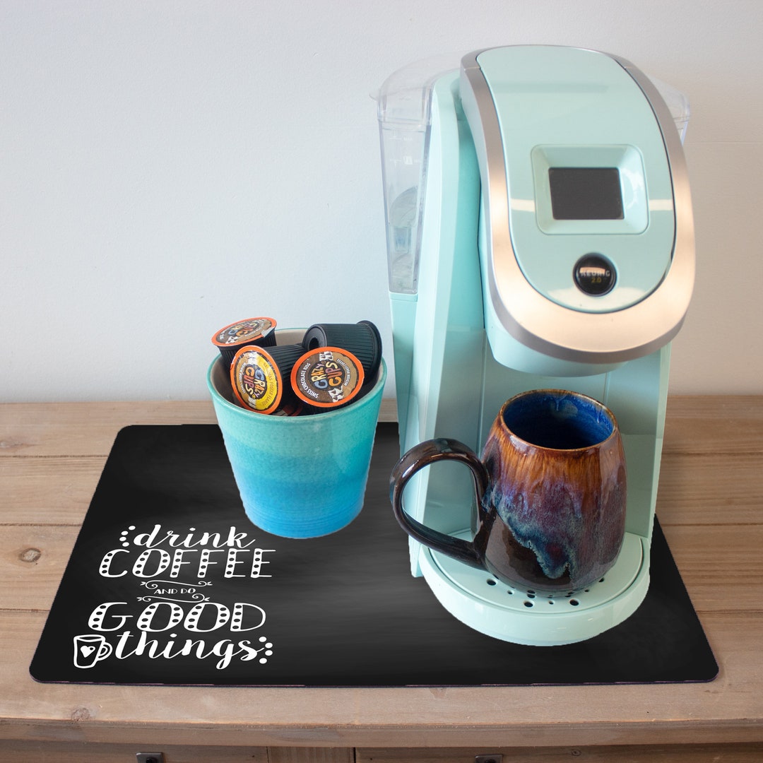 Drink Coffee and Do Good Things Washable Coffee Mat, Coffee Lovers Gift ...