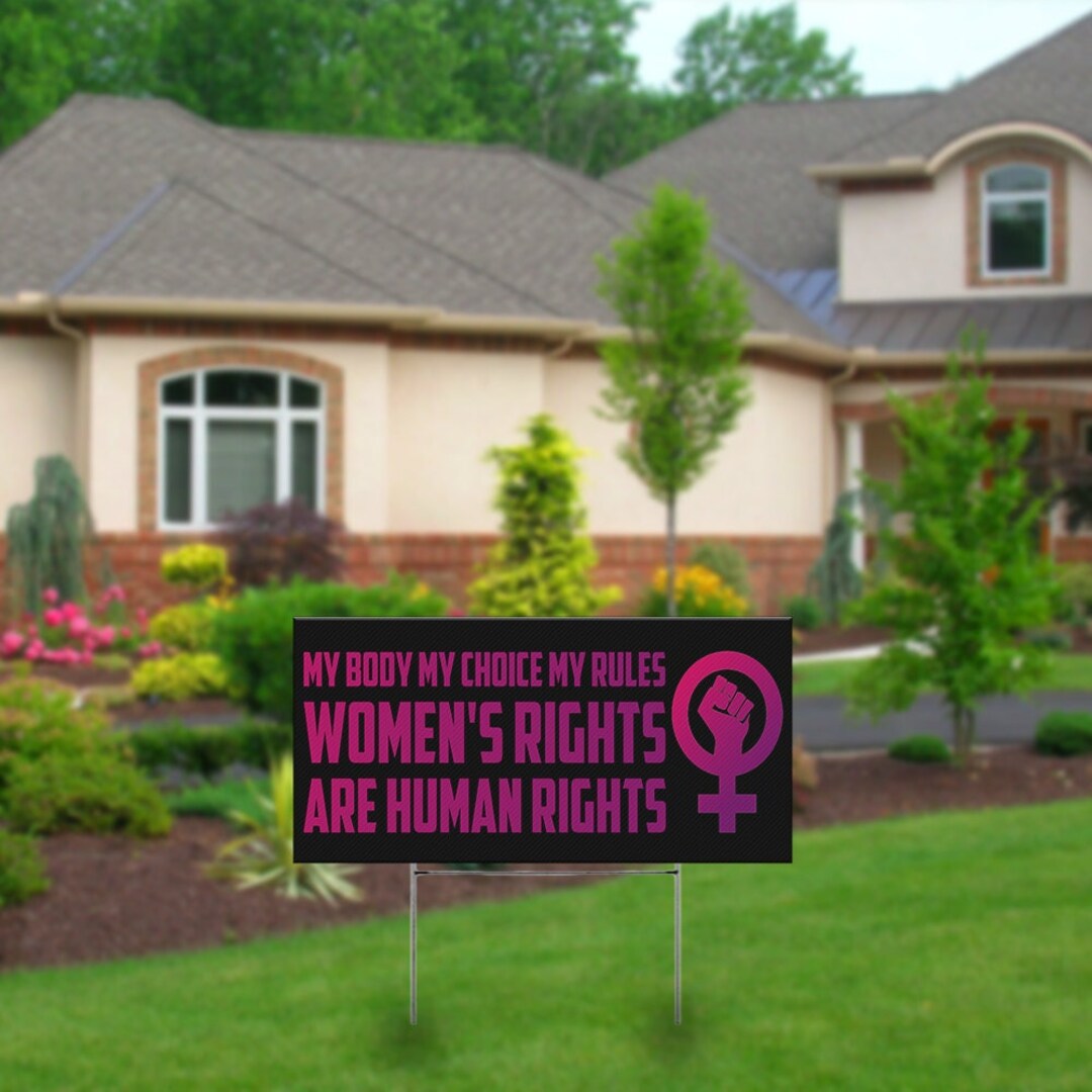 My Body My Choice Yard Sign Pro Women Pro Choice Yard Sign - Etsy