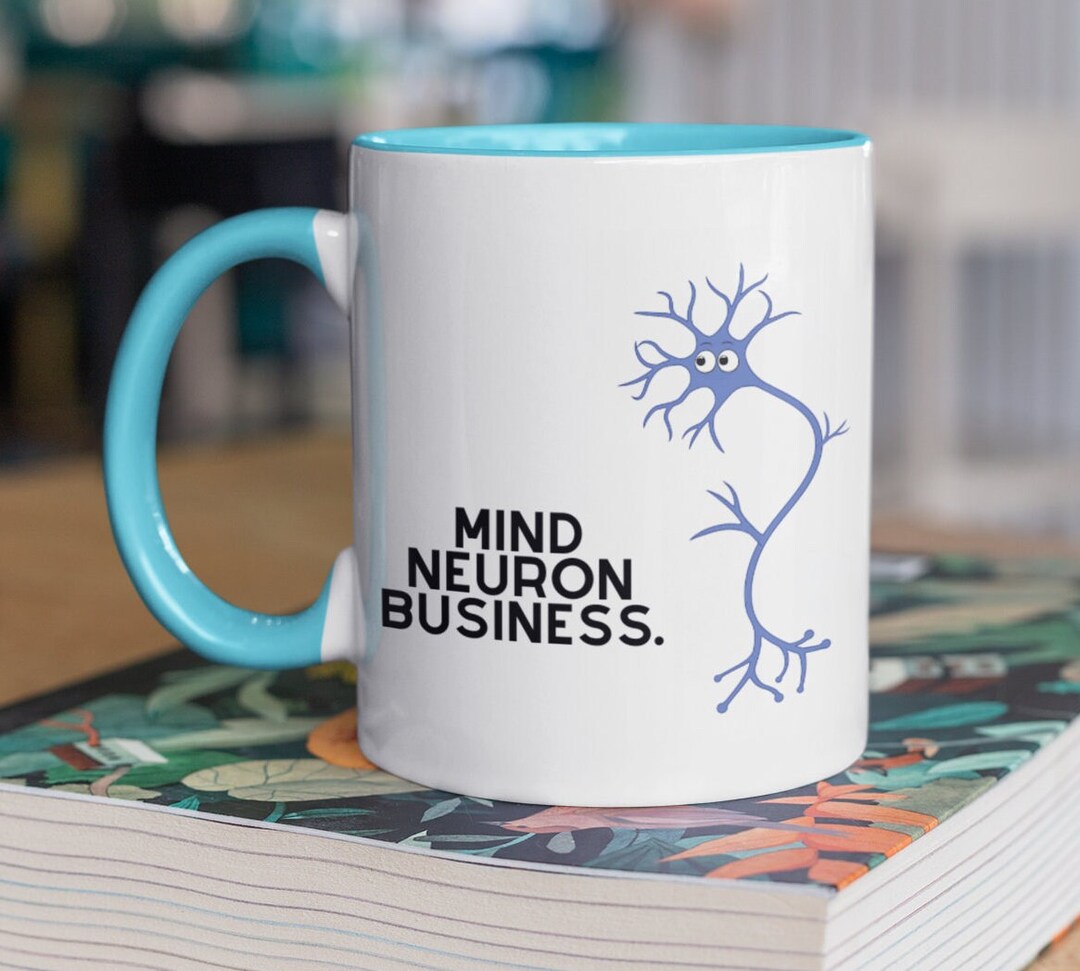 Mind Neuron Business Pun Mug | Neuroscience Mug, Gifts for Students ...