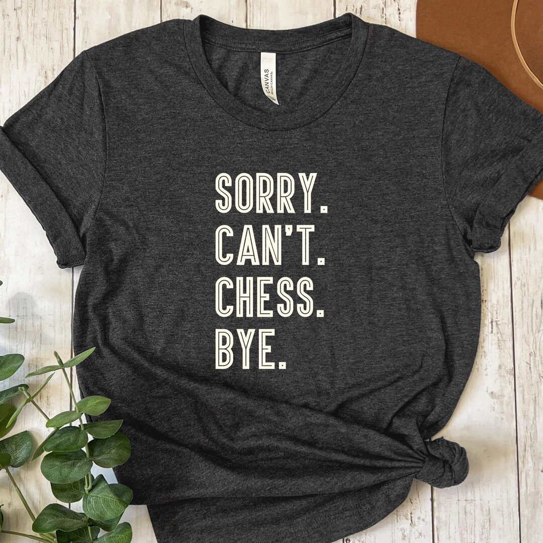 Sorry.can't.chess.bye, Chess Gift, Funny Gift for a Chess Player, Funny ...