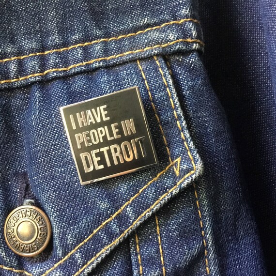 I Have People in Detroit. Enamel Pin | Etsy