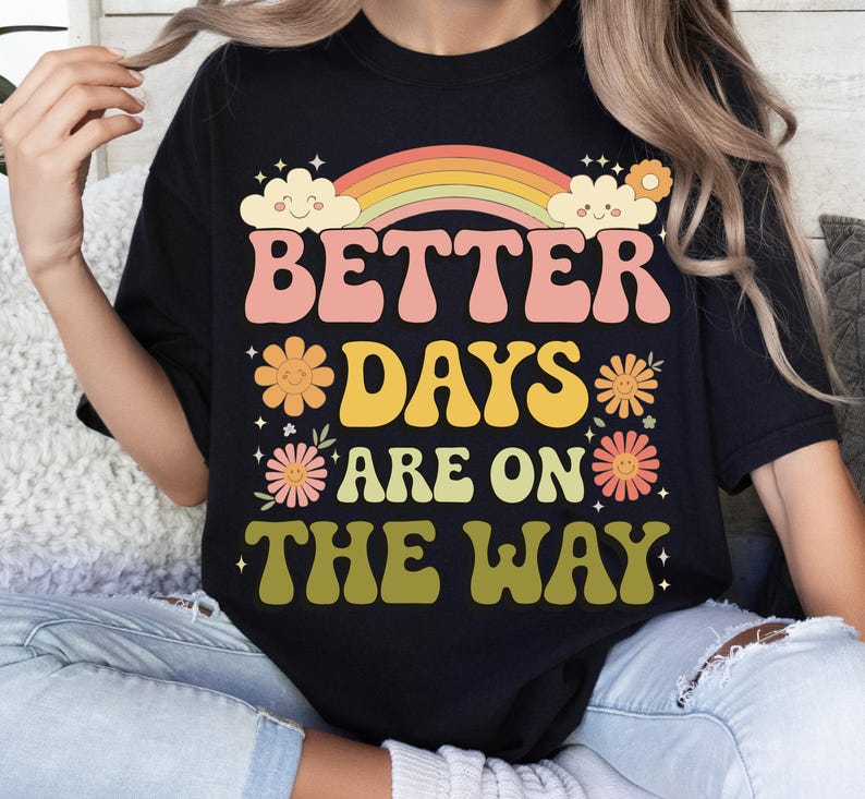 Better Days Are on the Way Png, Mental Health Png, Boho Floral Hippie ...