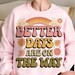 Better Days Are on the Way Png, Mental Health Png, Boho Floral Hippie ...