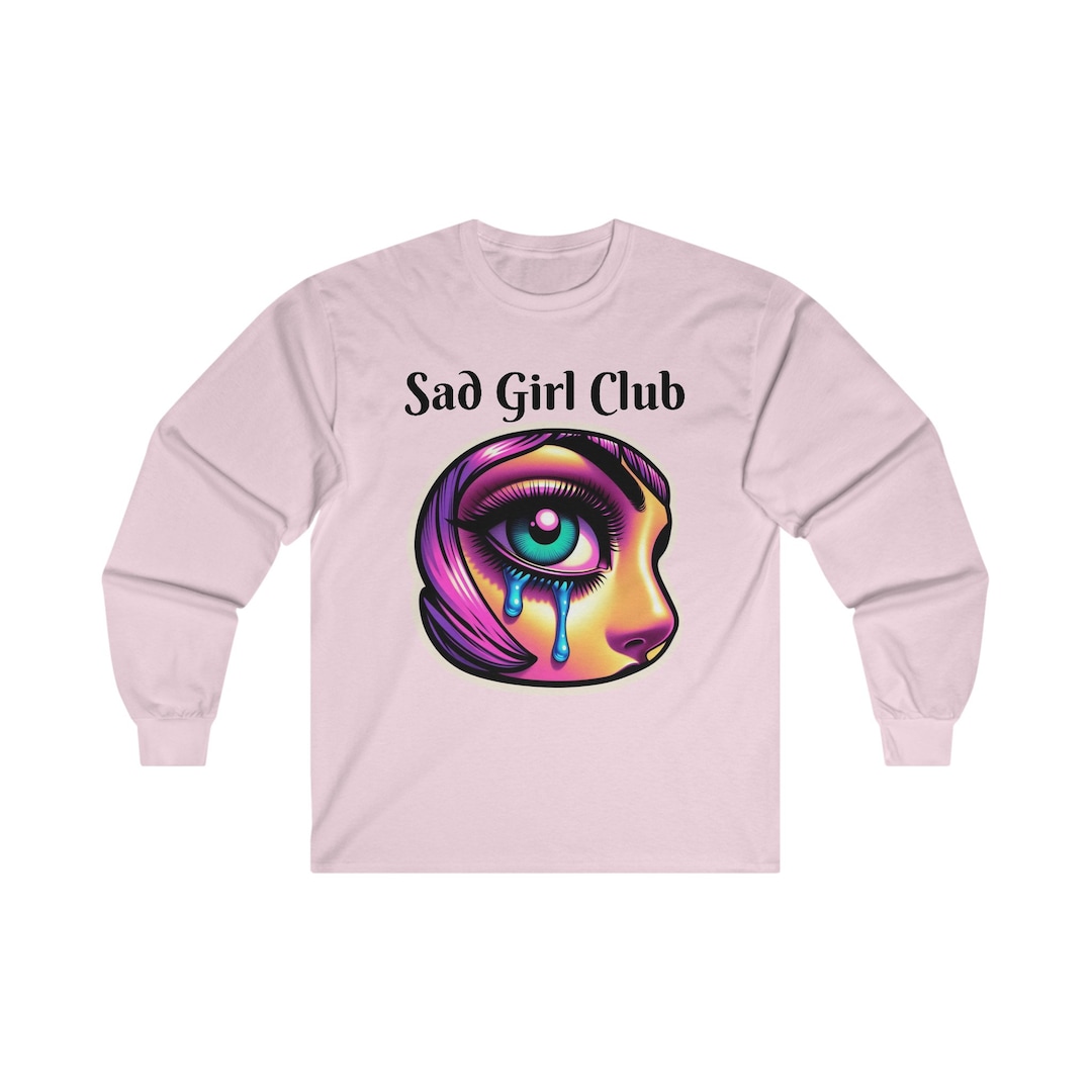 Sad Girl Club "actively Crying" Long Sleeve - Etsy