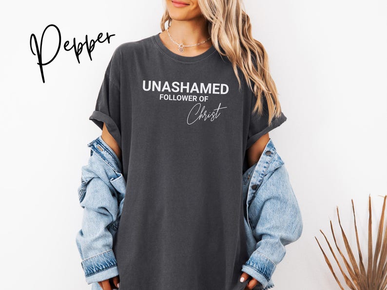 Unashamed Follower of Christ Shirt | Comfort Colors Christian Tee ...