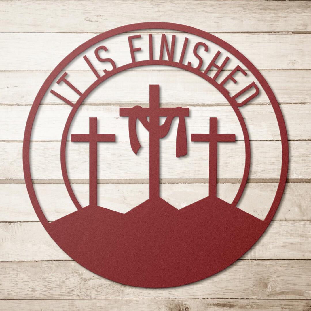 The Crosses of Calvary Metal Sign, It is Finished Metal Sign, Metal ...