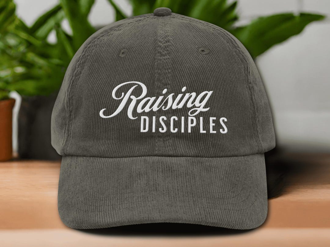 Raising Disciples Corduroy Hat: Christian Embroidered Baseball Cap - Etsy