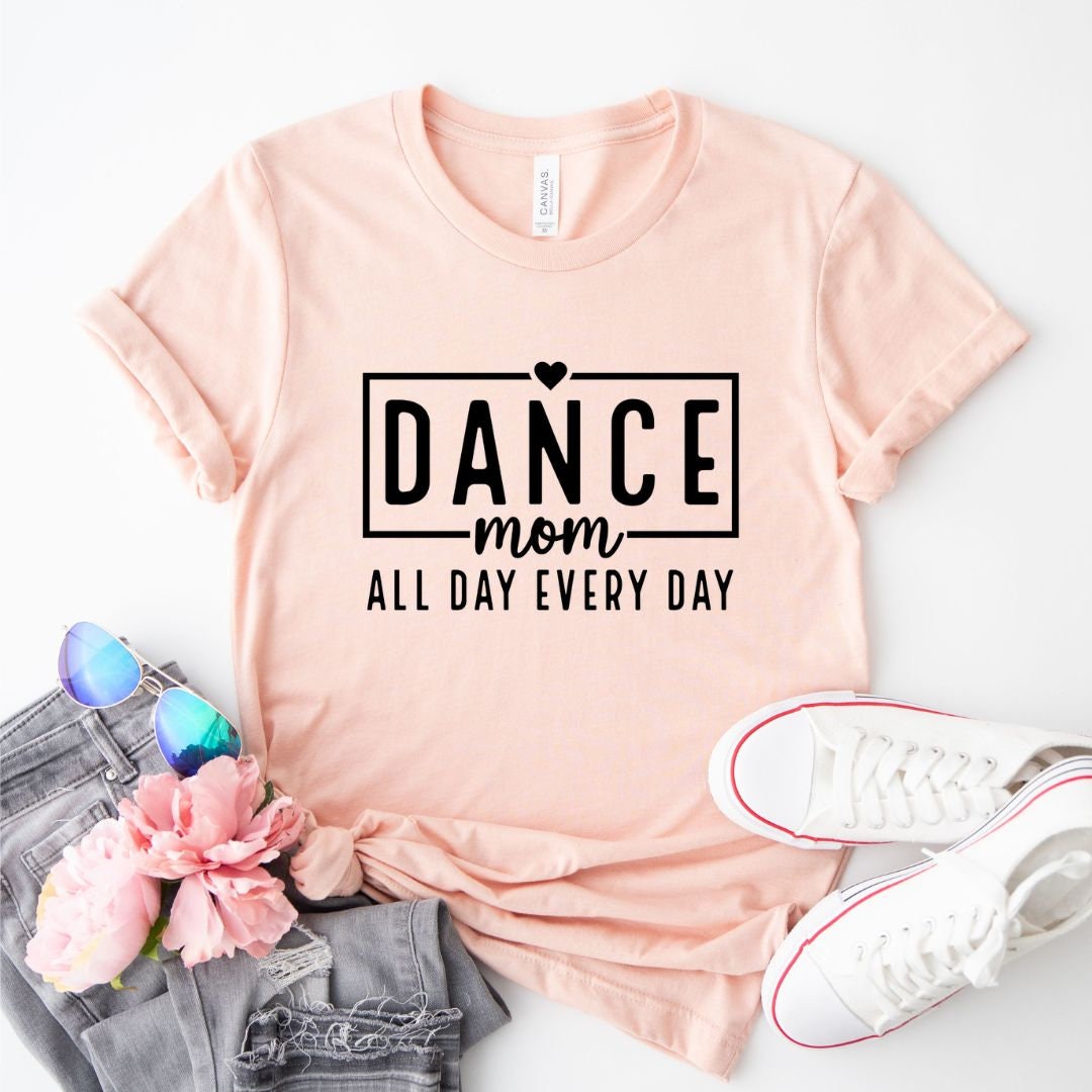 Dance Mom Shirt, Dance, Dance Moms, Dancer, #dancelife, #momlife, Comfy ...
