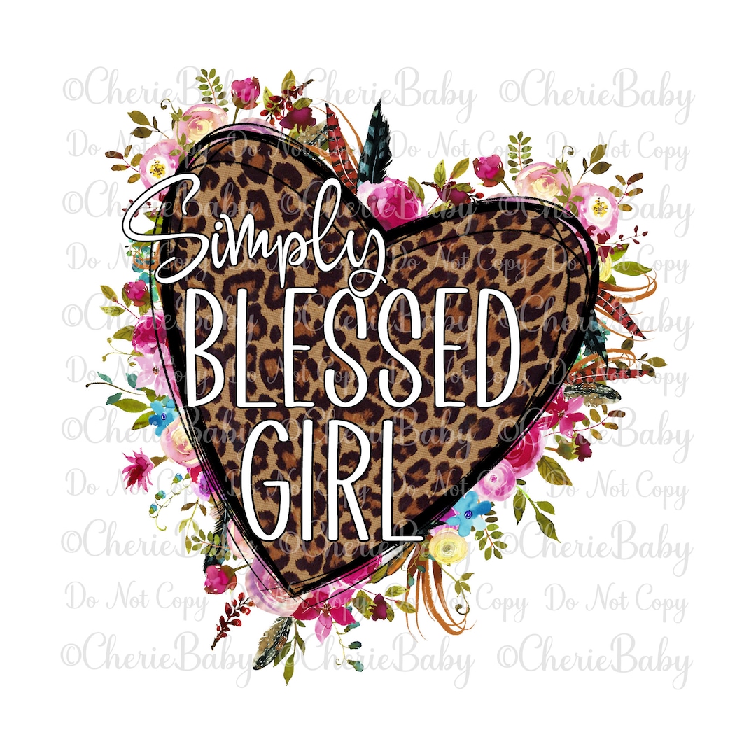 Simply Blessed Girl Sublimation Design - Printable Png - Digital ...