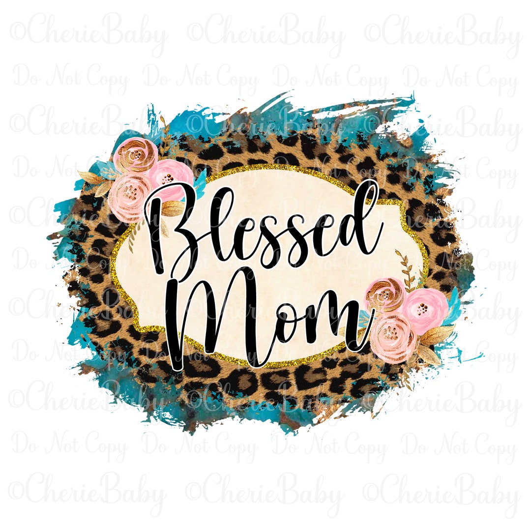 Blessed Mom Sublimation Design, Printable Png, DTF Digital Download ...