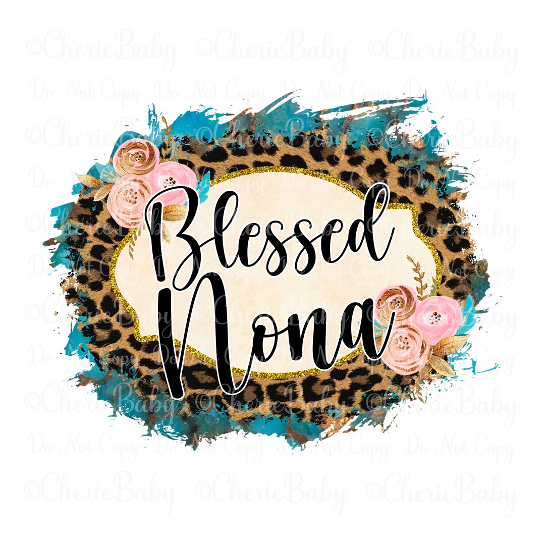 Blessed Nona Sublimation Design, Printable Png, Digital Download ...