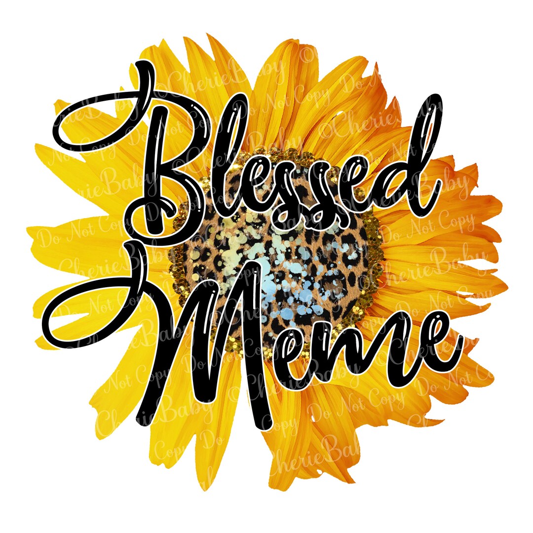 Blessed Meme Sublimation Design, Printable Png, DTF Digital Download ...
