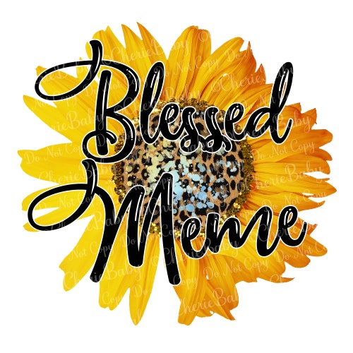Blessed Meme Sublimation Design Printable Png Digital - Etsy