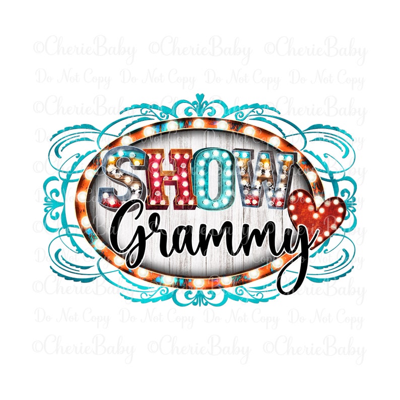 Show Grammy Sublimation Design Digital Download Printable - Etsy