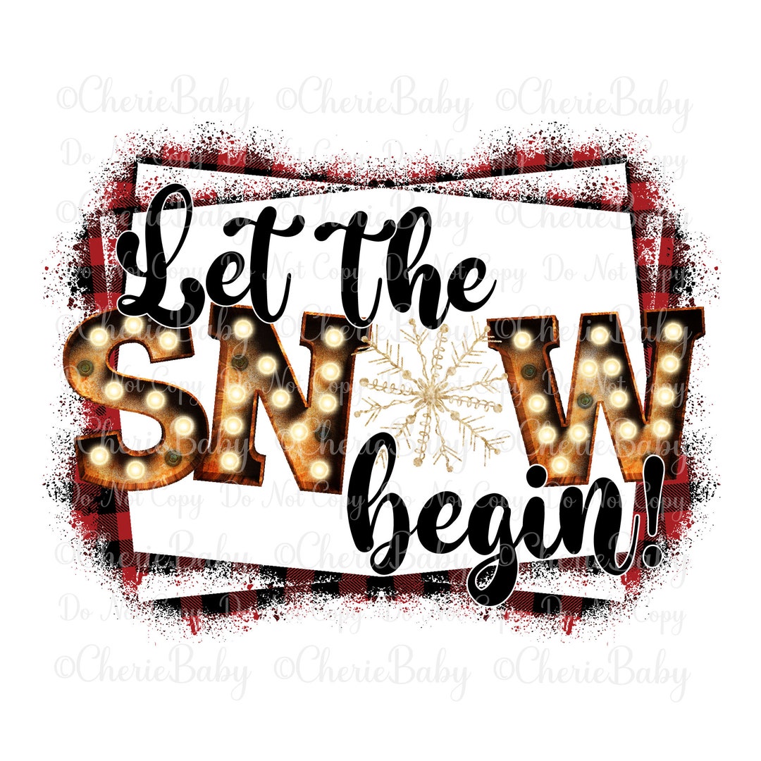 Let the Snow Begin Sublimation Design Printable Png Digital Download ...
