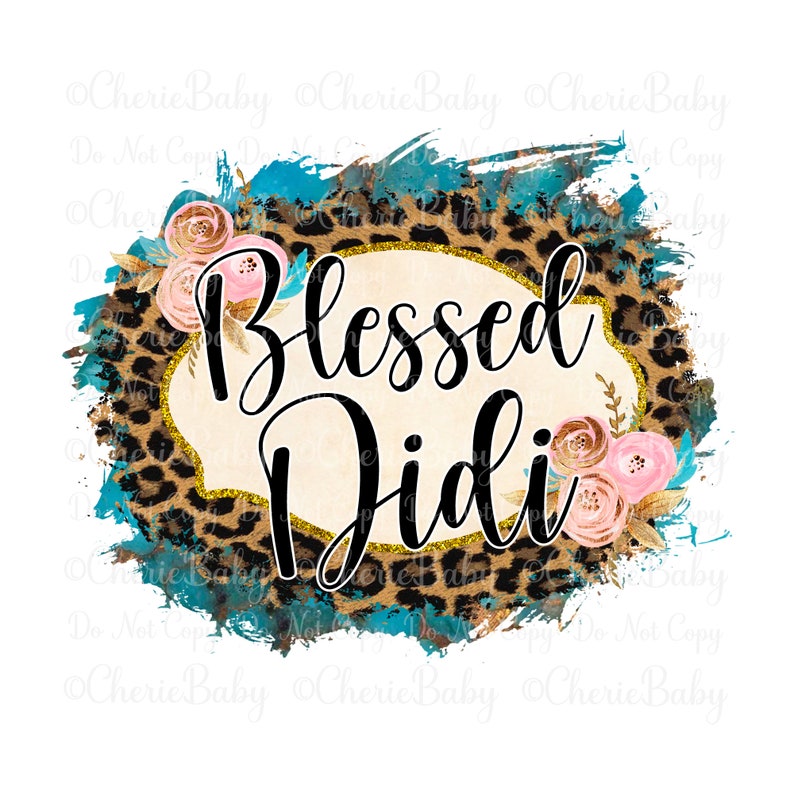 Blessed Didi Sublimation Design Printable Png Digital | Etsy