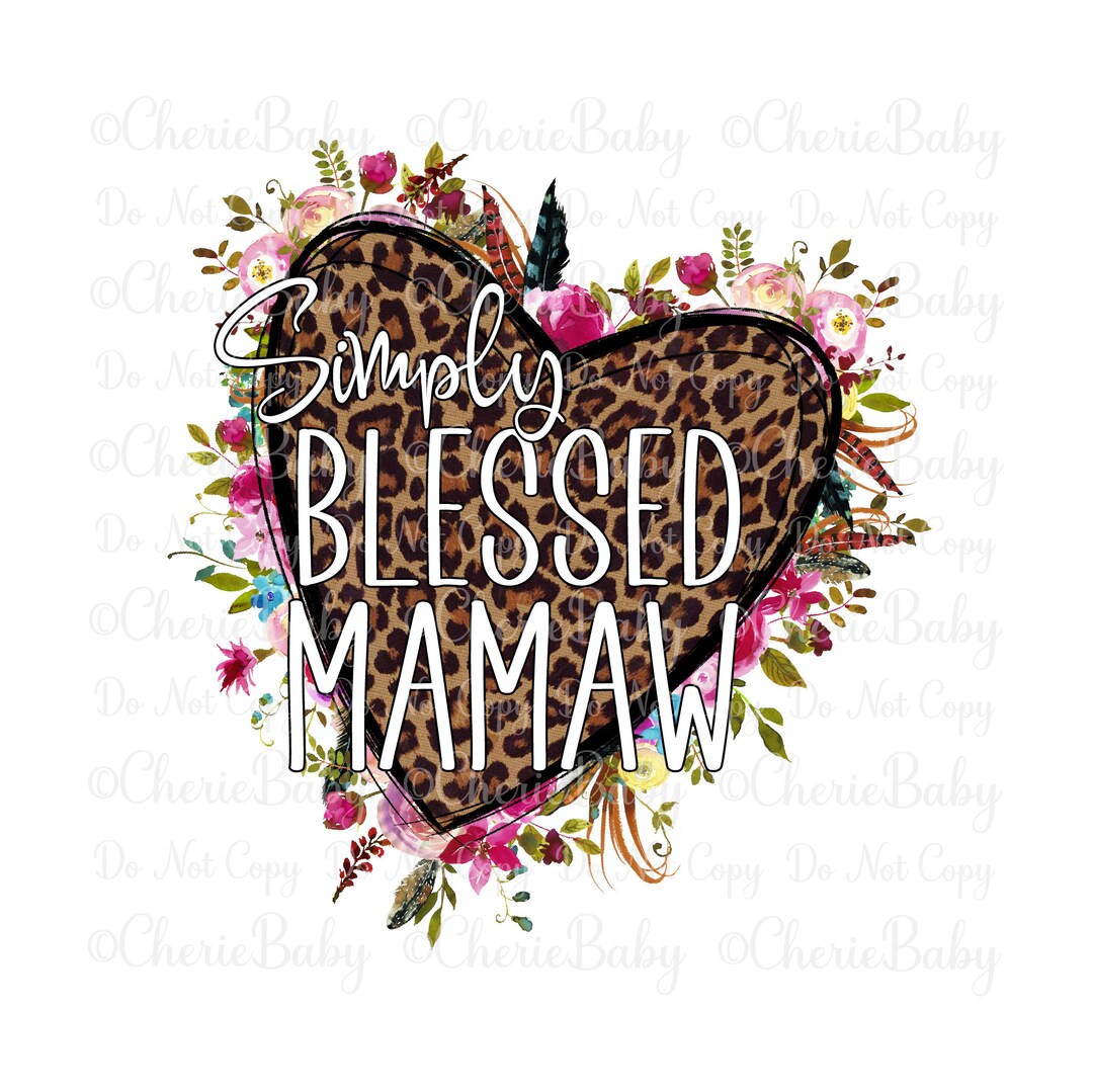 Simply Blessed Mamaw Sublimation Design, Printable Png, Digital Download, Mamaw Shirt Design ...