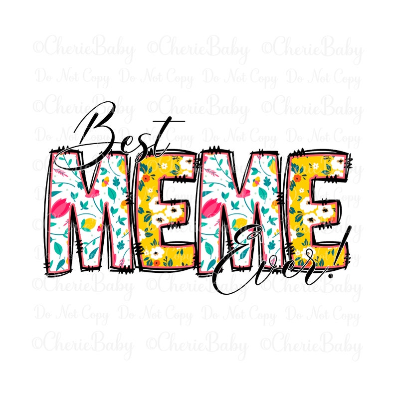 Best Meme Ever Sublimation Design Printable Png Digital - Etsy