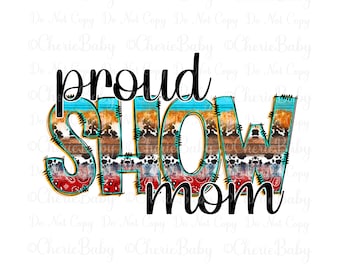 Show Mom Sublimation Design Digital Download Printable Png | Etsy