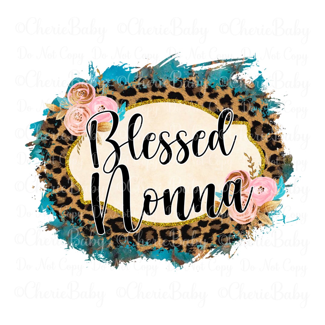 Blessed Nonna Sublimation Design - Printable Png - Digital Download ...