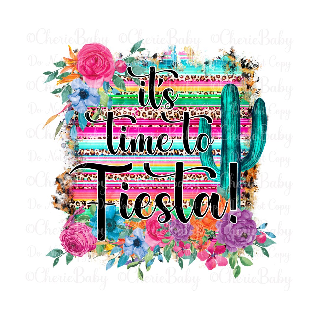 It's Time to Fiesta Sublimation Shirt Design, Printable Png, DTF ...