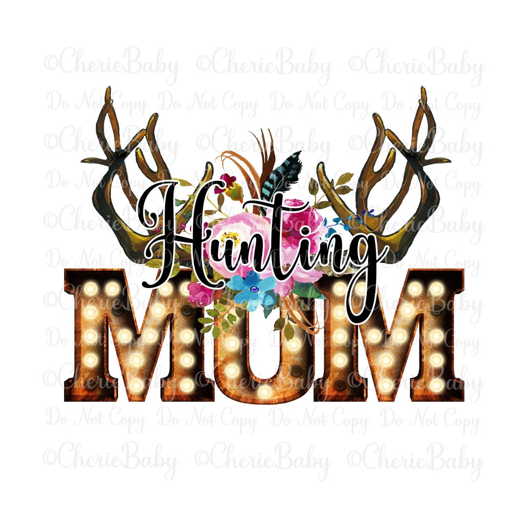 Hunting Mom Sublimation Design, Digital Download, DTF Printable Png ...