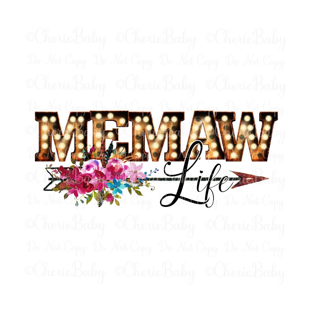 Memaw Life Sublimation Design, Printable Png, DTF Digital Download ...