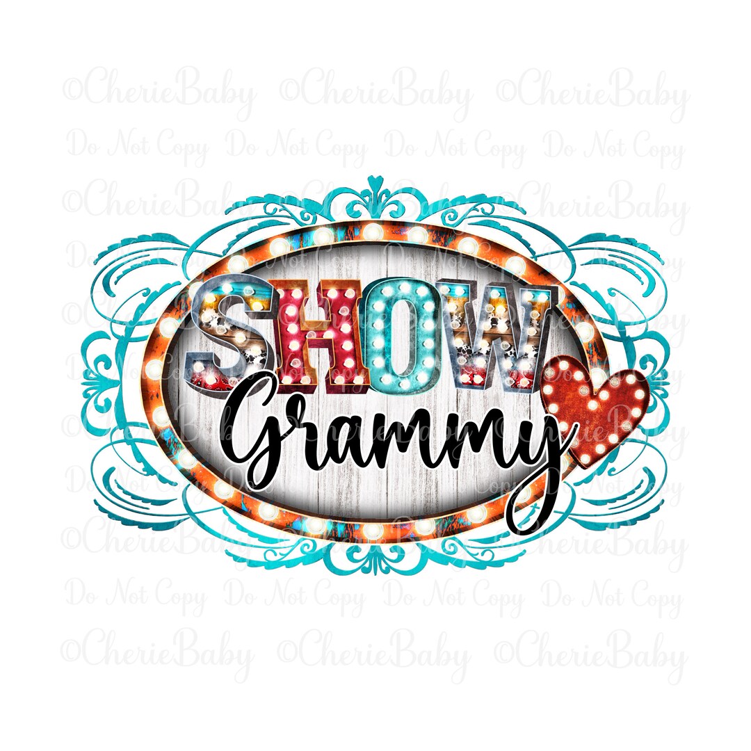 Show Grammy Sublimation Design, Printable Png, DTF Digital Download ...
