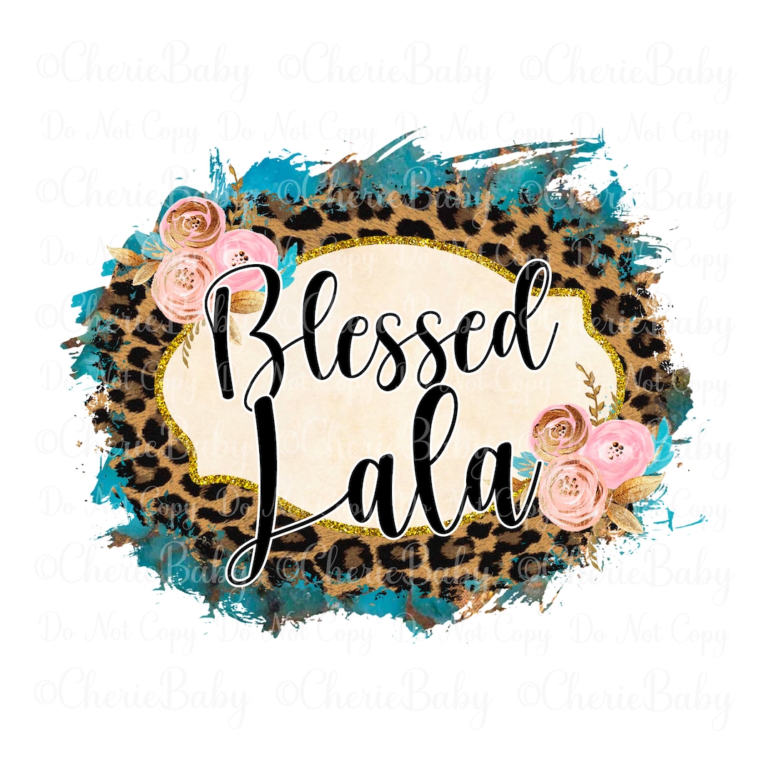 Blessed Lala Sublimation Design - Printable Png - Digital Download ...