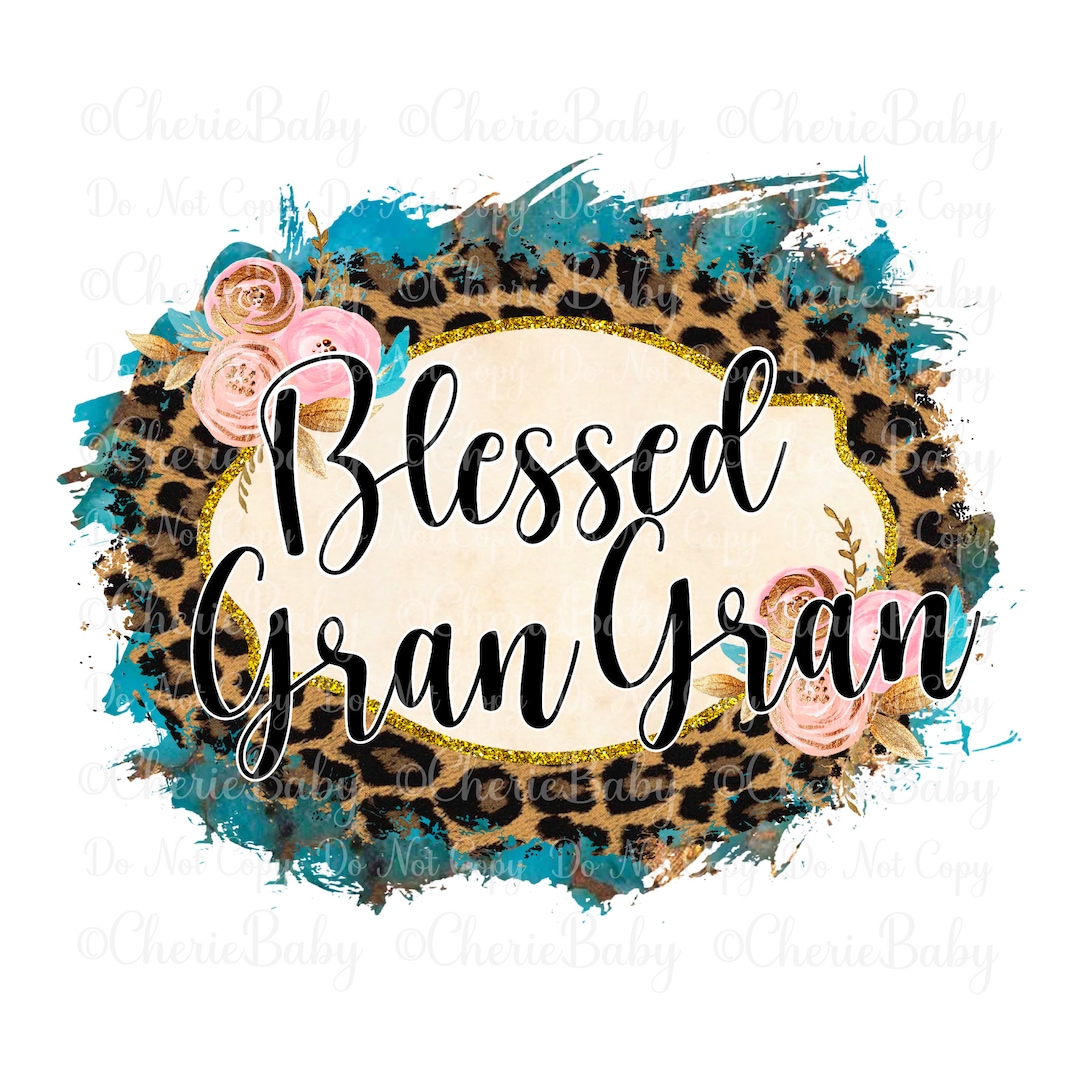 Blessed Gran Gran Sublimation Design, Printable Png, DTF Digital ...