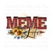 Meme Life Sublimation Design Printable Png Digital Download Meme Arrow ...