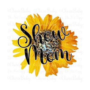 Show Mom Sublimation Design, Digital Download, Printable Png, Leopard ...
