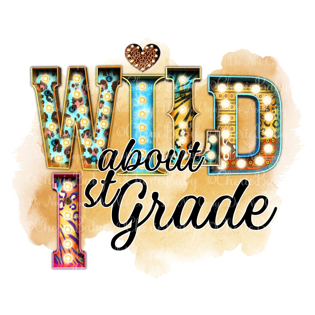 Wild About 1st Grade Sublimation Design, Printable Png, Digital ...