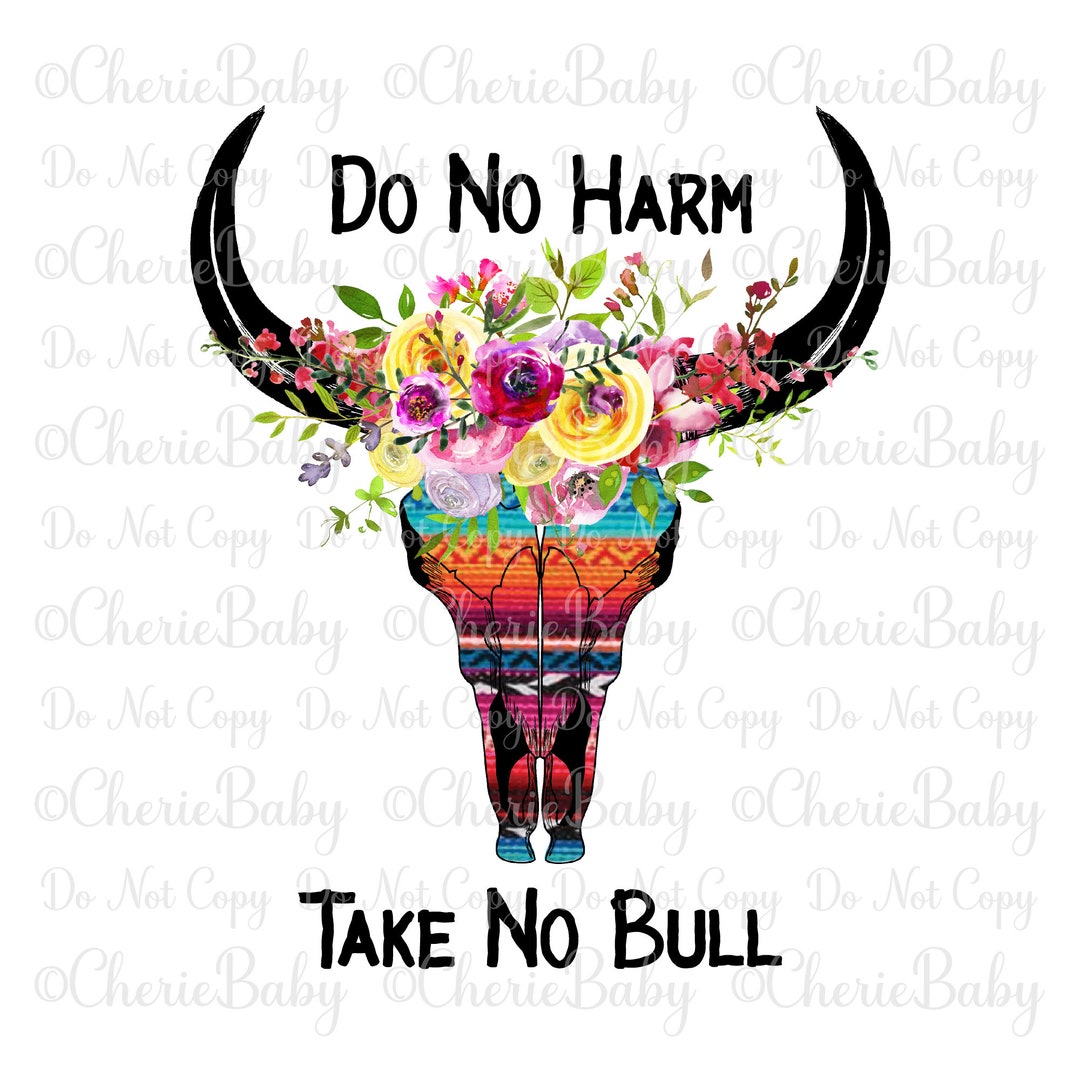 Do No Harm Take No Bull Sublimation Design, DTF Digital Download ...
