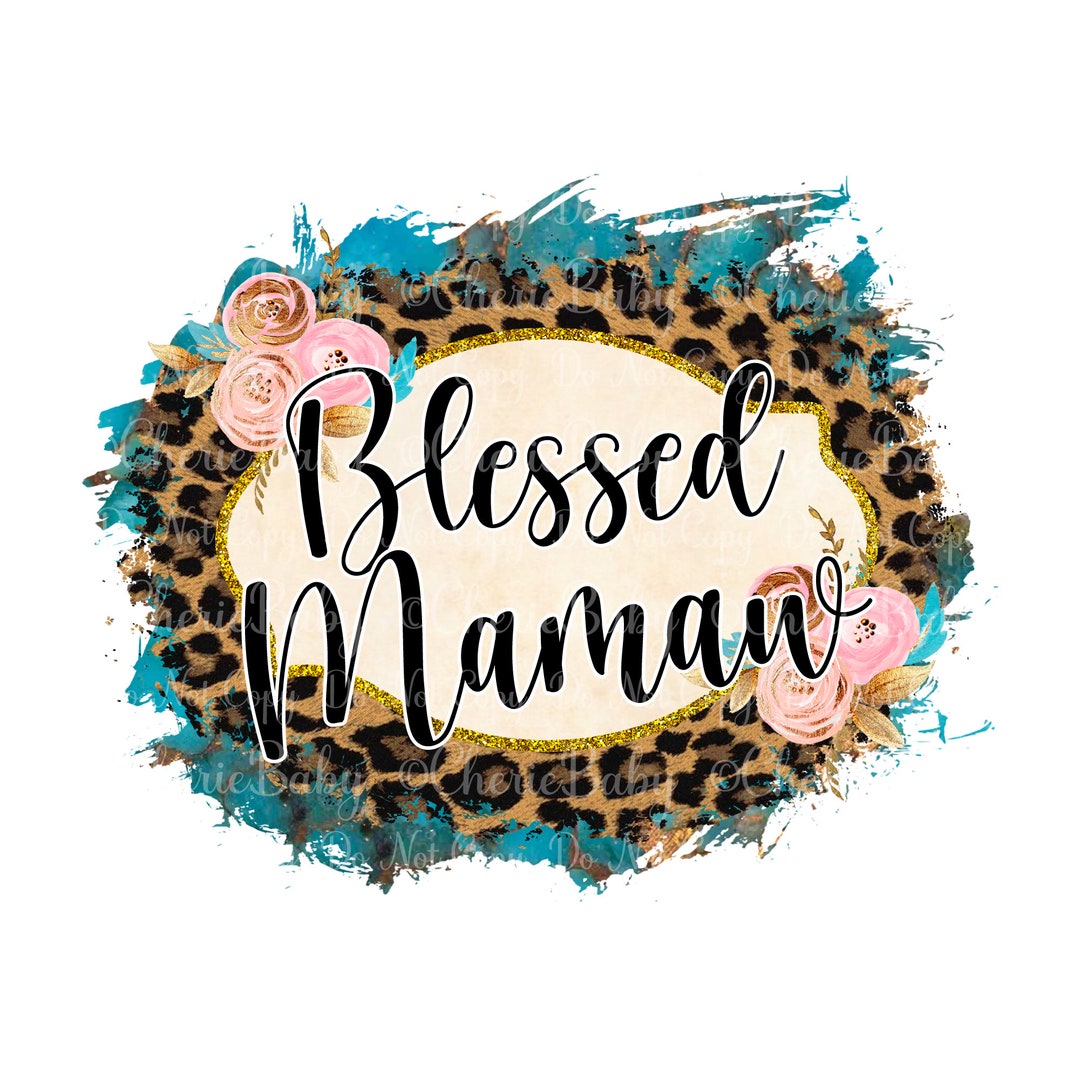 Blessed Mamaw Sublimation Design Printable Png Digital Download Sublimation Png Mamaw Design ...