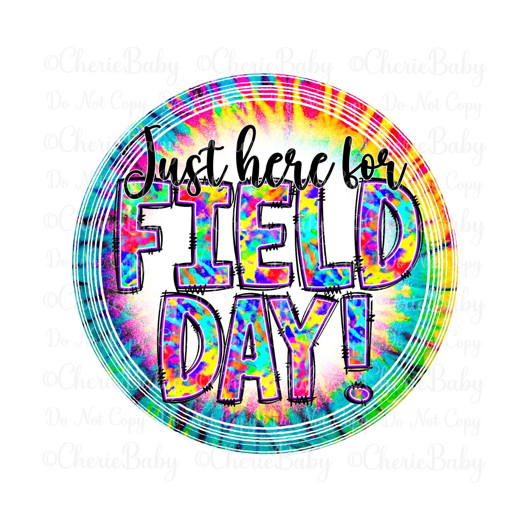 Just Here for Field Day Sublimation Design - Printable Png - Digital ...