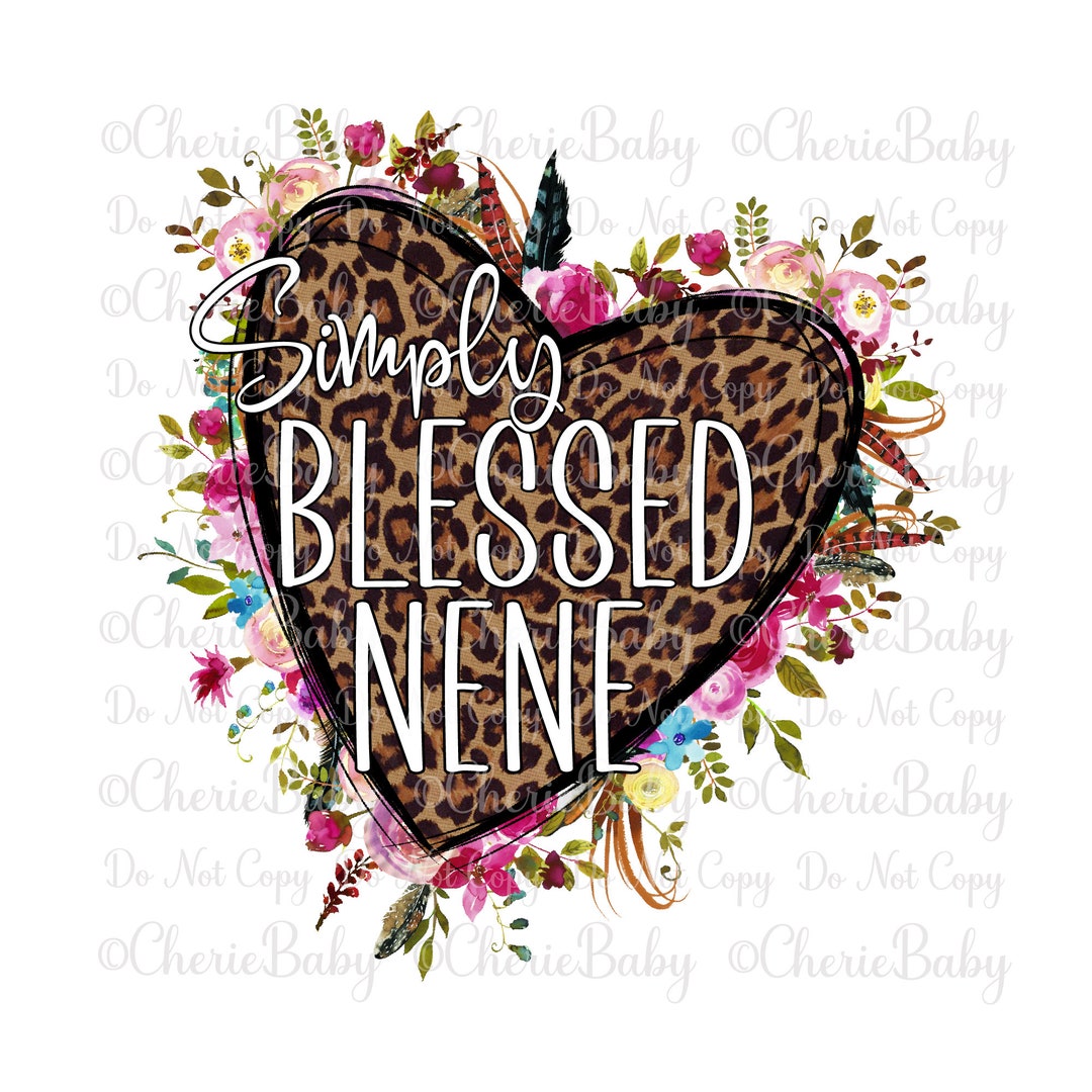 Simply Blessed Nene Sublimation Design - Printable Png - Digital ...