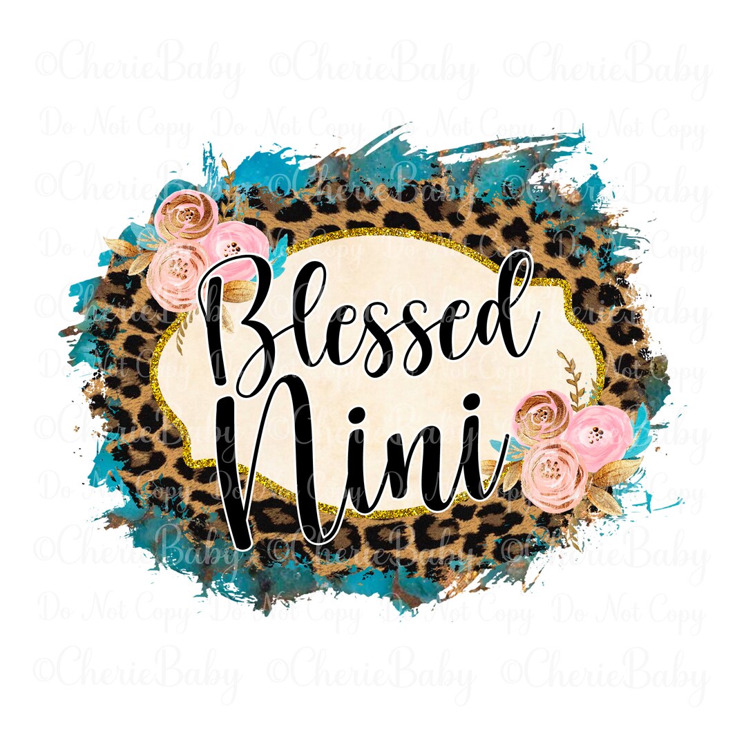 Blessed Nini Sublimation Design, Printable Png, DTF Digital Download ...
