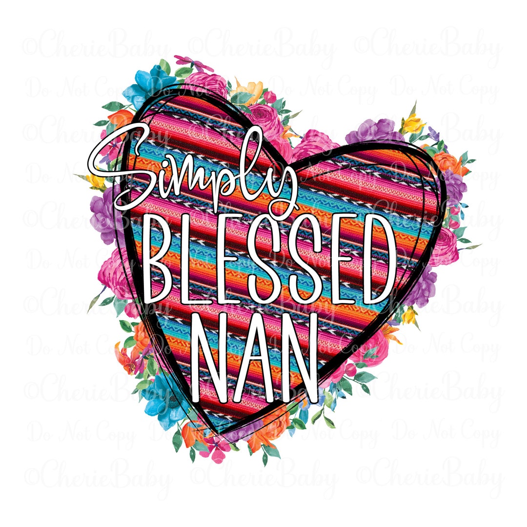 Simply Blessed Nan Sublimation Design - Printable Png - Digital ...