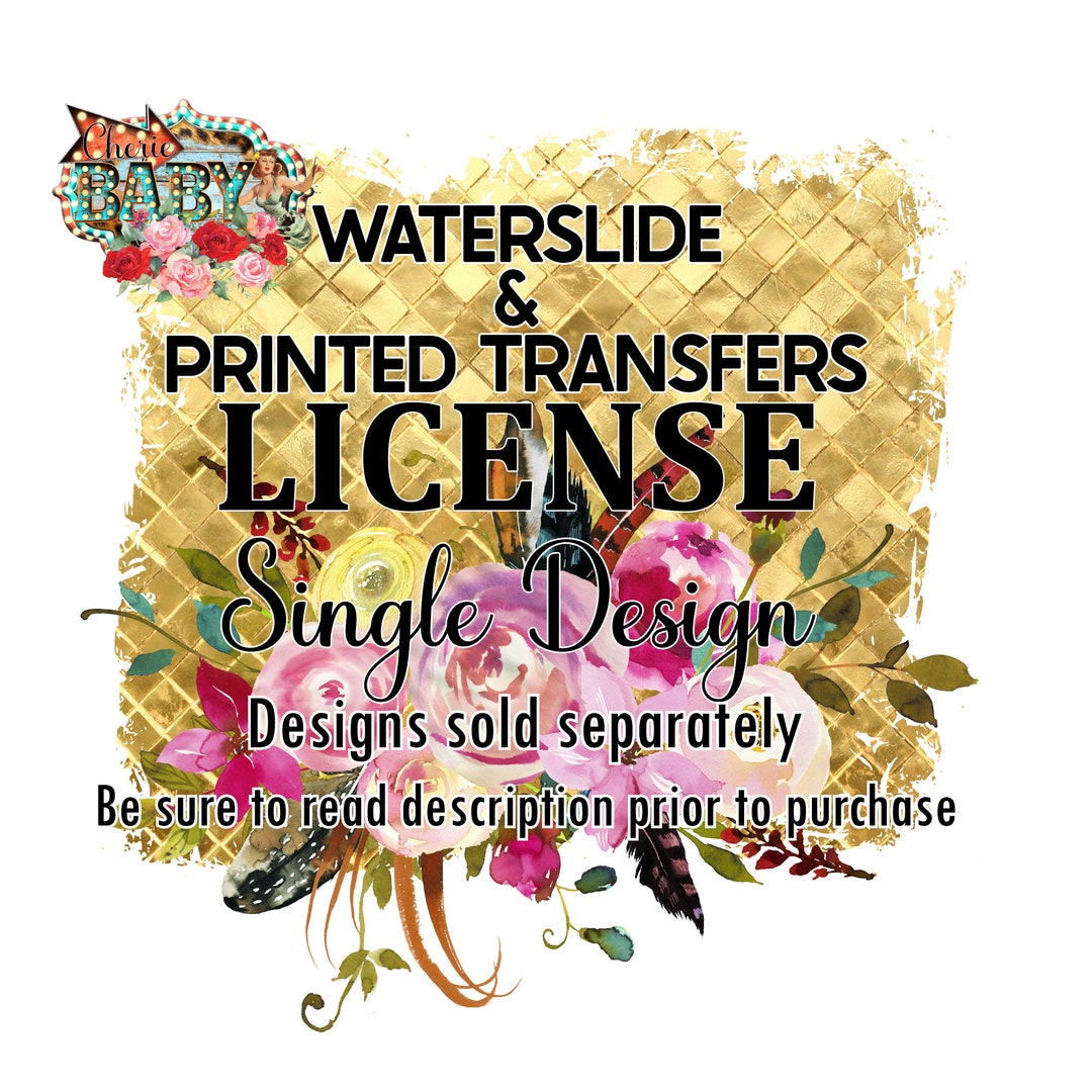 License to Sell Printed Transfers and Waterslides - Single Design ...