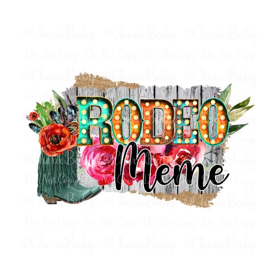 Rodeo Meme Sublimation Design Printable Png Digital | Etsy UK