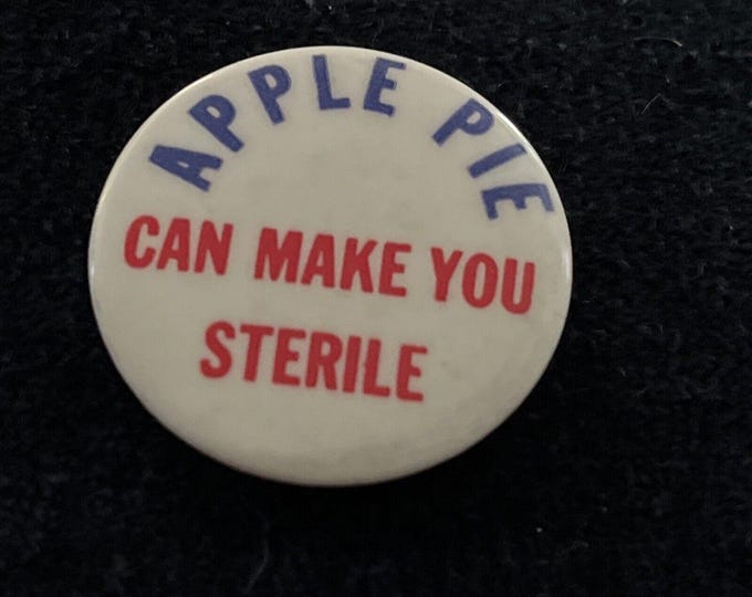 Vintage Apple Pie Can Make You Sterile Counterculture Hippie Button 70s ...