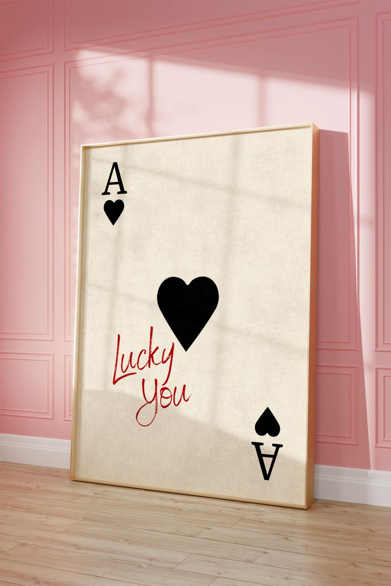 Lucky You Ace of Hearts Poster, Trendy Wall Art, Motivational Quote ...